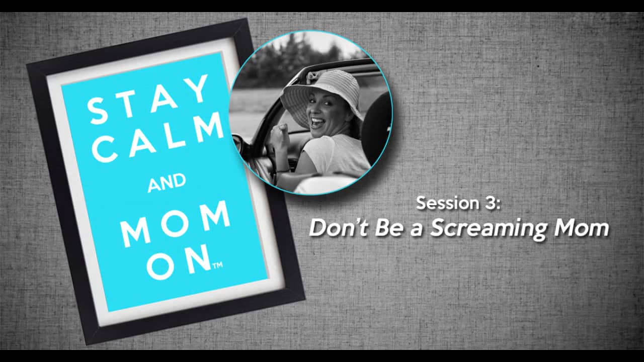 Stay Calm and Mom On: Don't Be a Screaming Mom on Vimeo