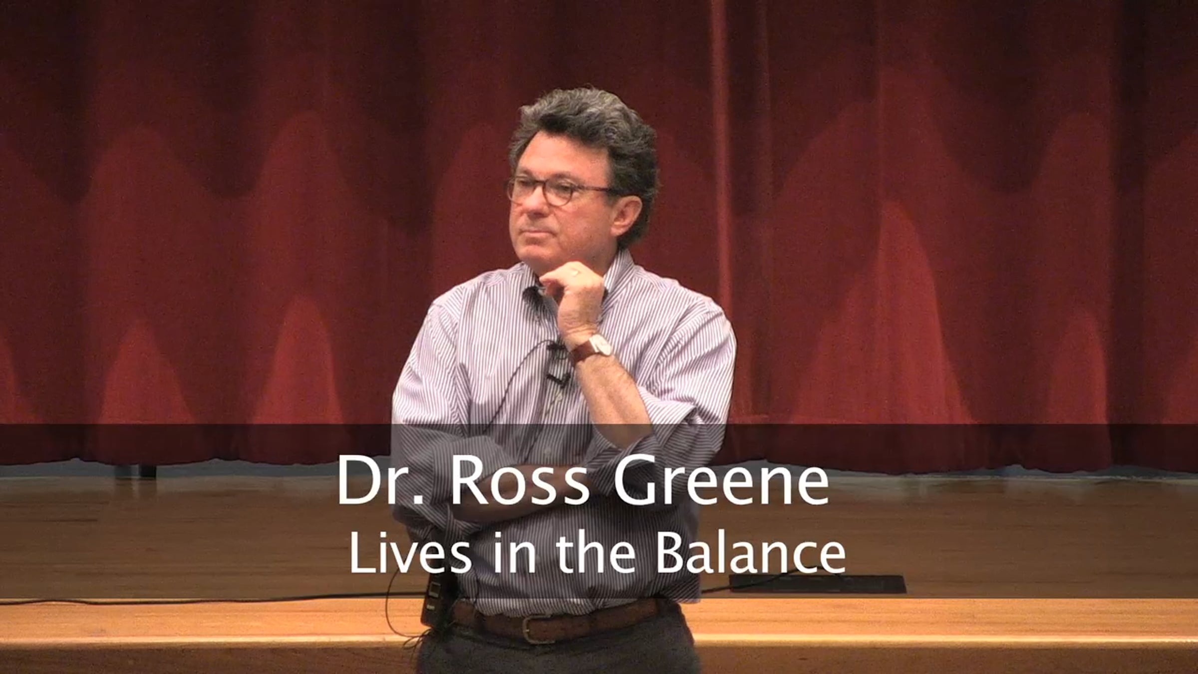 Dr. Ross Greene - Lives in the Balance