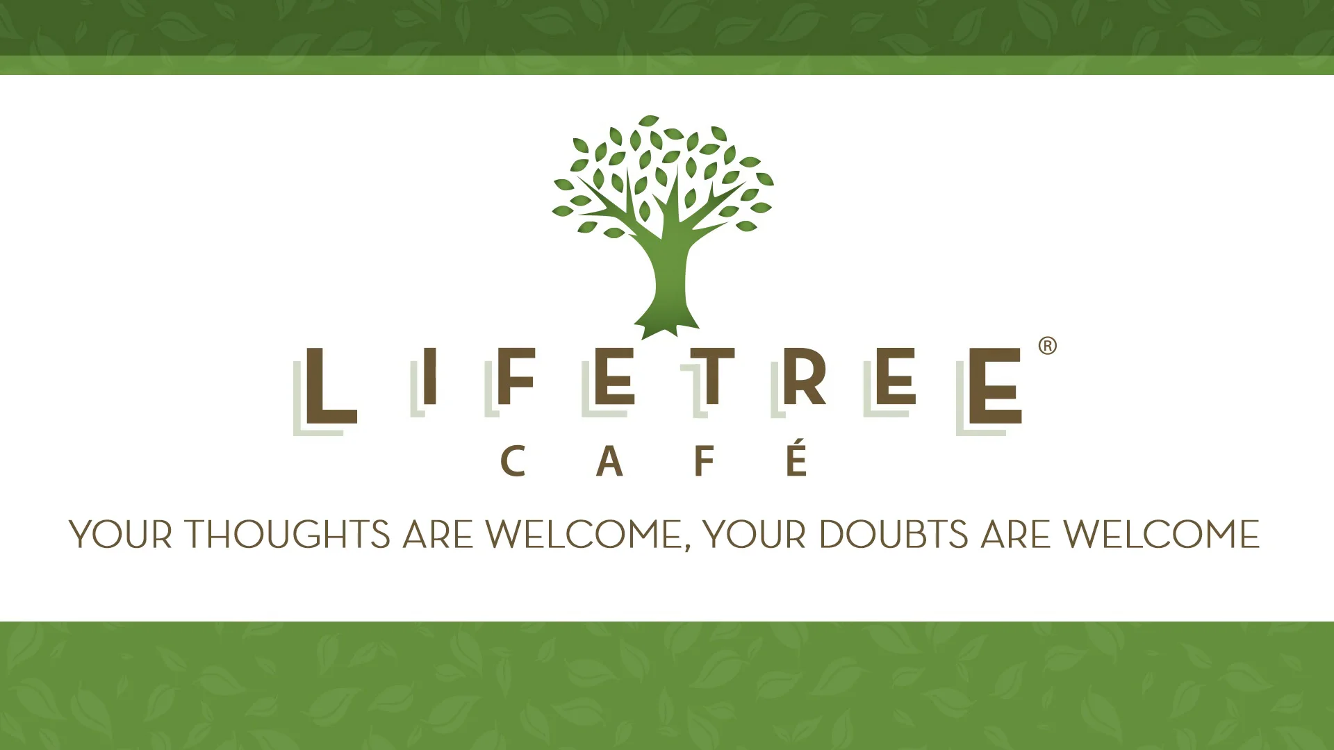 Lifetree Café Helpful Tip: Your Thoughts Are Welcome, Your Doubts Are ...