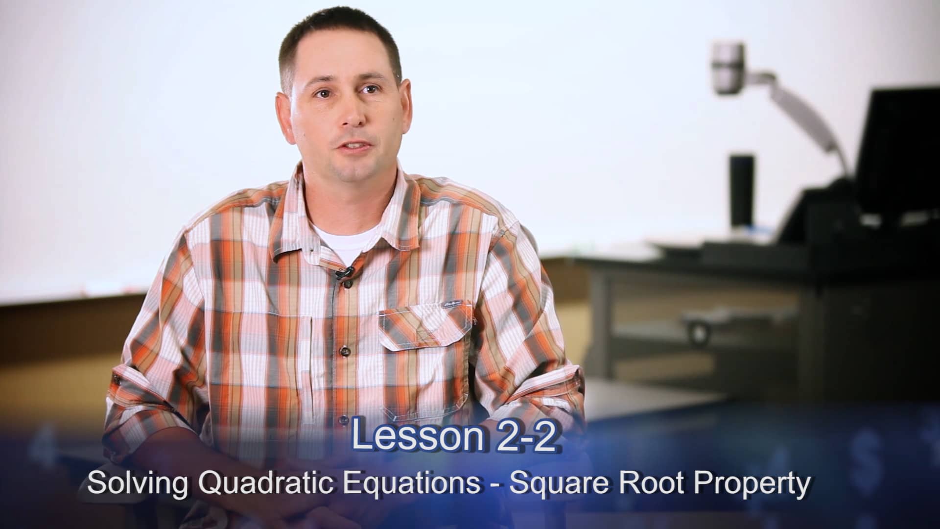 Math 105 Lesson 2-2: Solving Quadratic Equations - Square Root Prpoerty ...