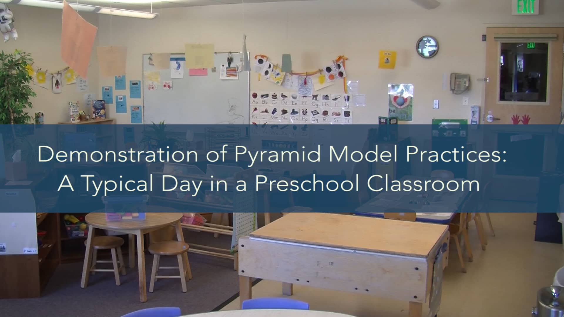 Demonstration of Pyramid Model Practices: A Typical Day in a Preschool ...