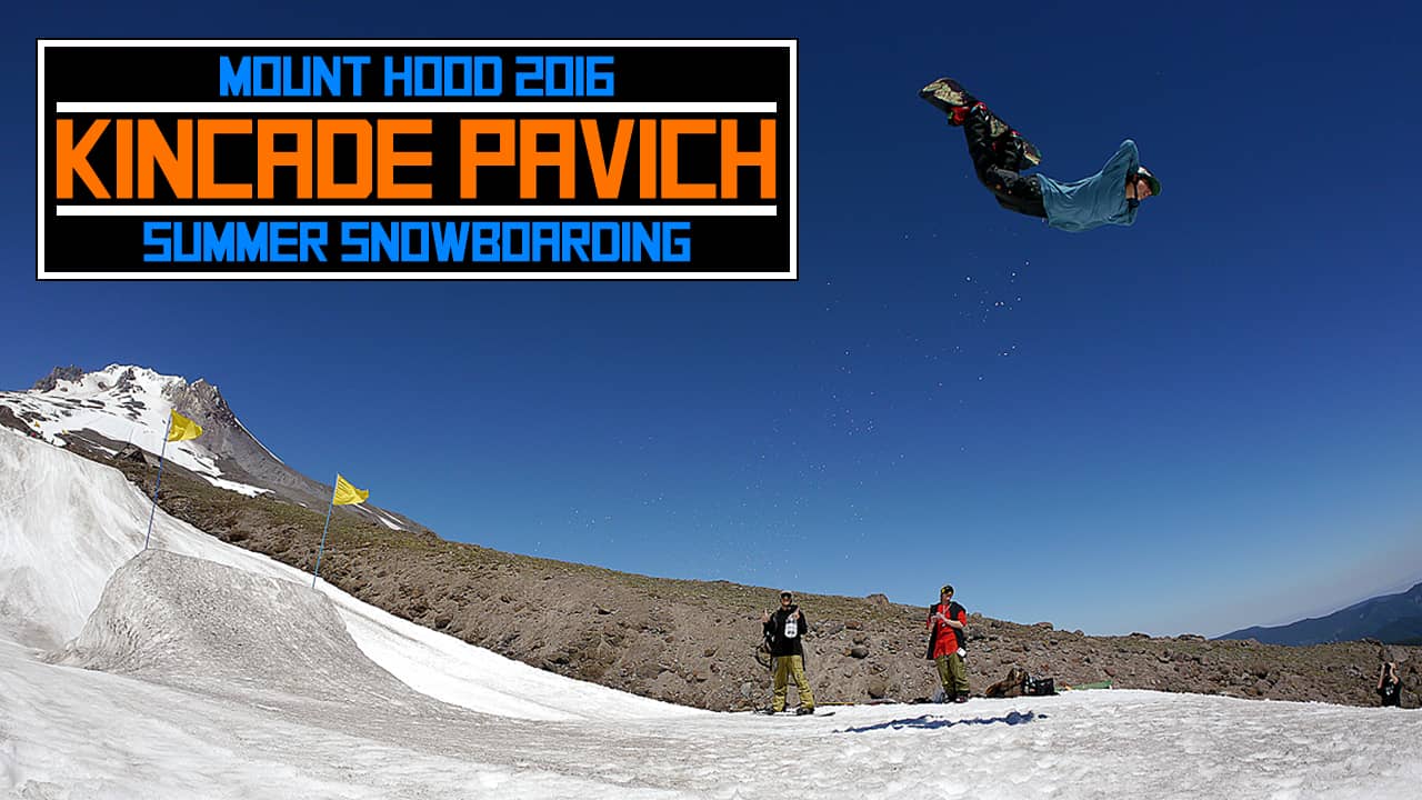 Kincade Pavich: Mount Hood Summer 2016 Snowboarding on Vimeo