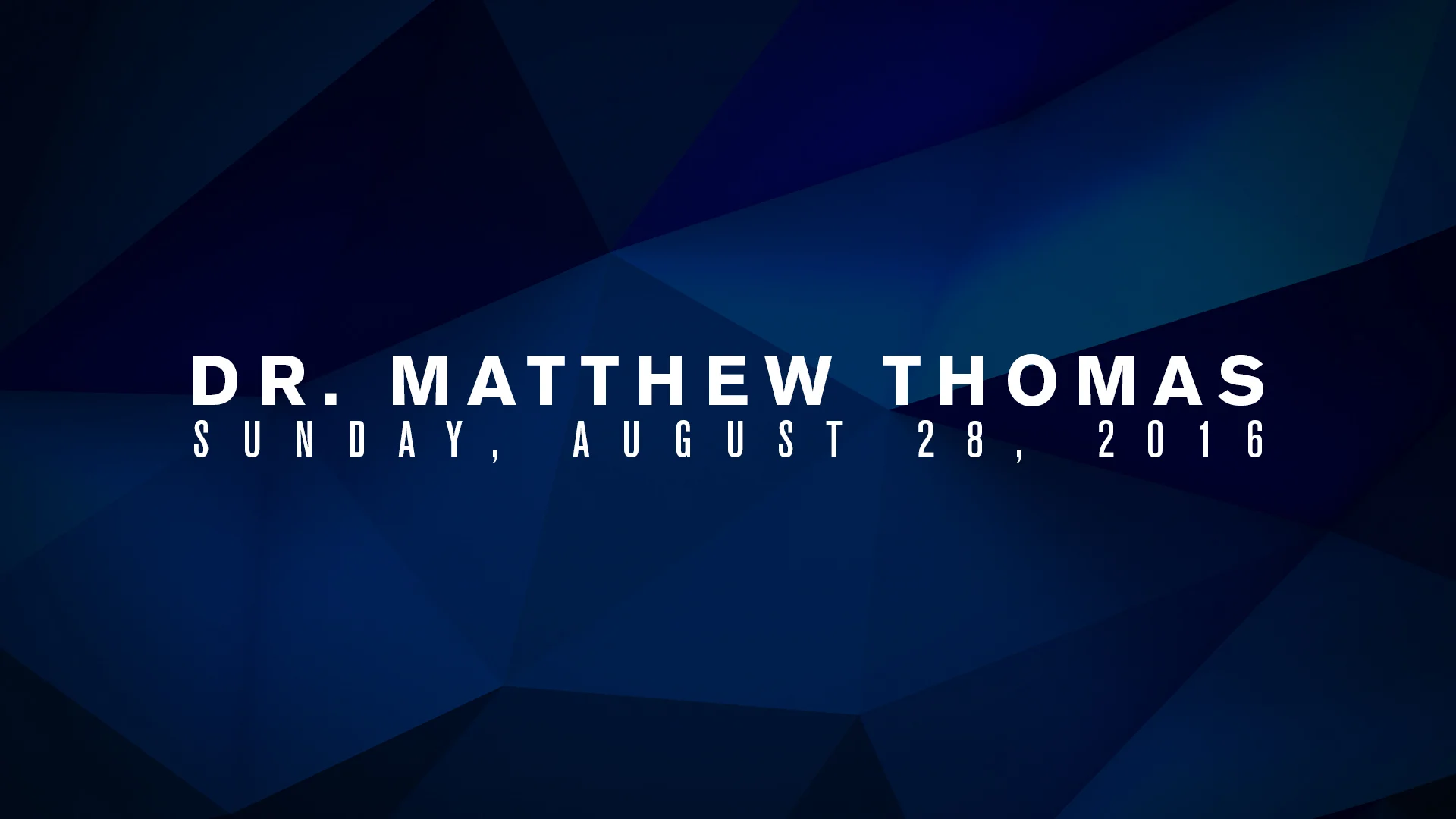Dr. Matthew Thomas - 8/28/16 on Vimeo