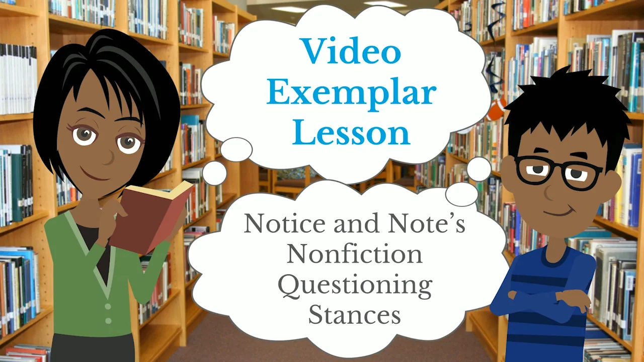 Notice and Note's Nonfiction Questioning Stances - Video Exemplar ...