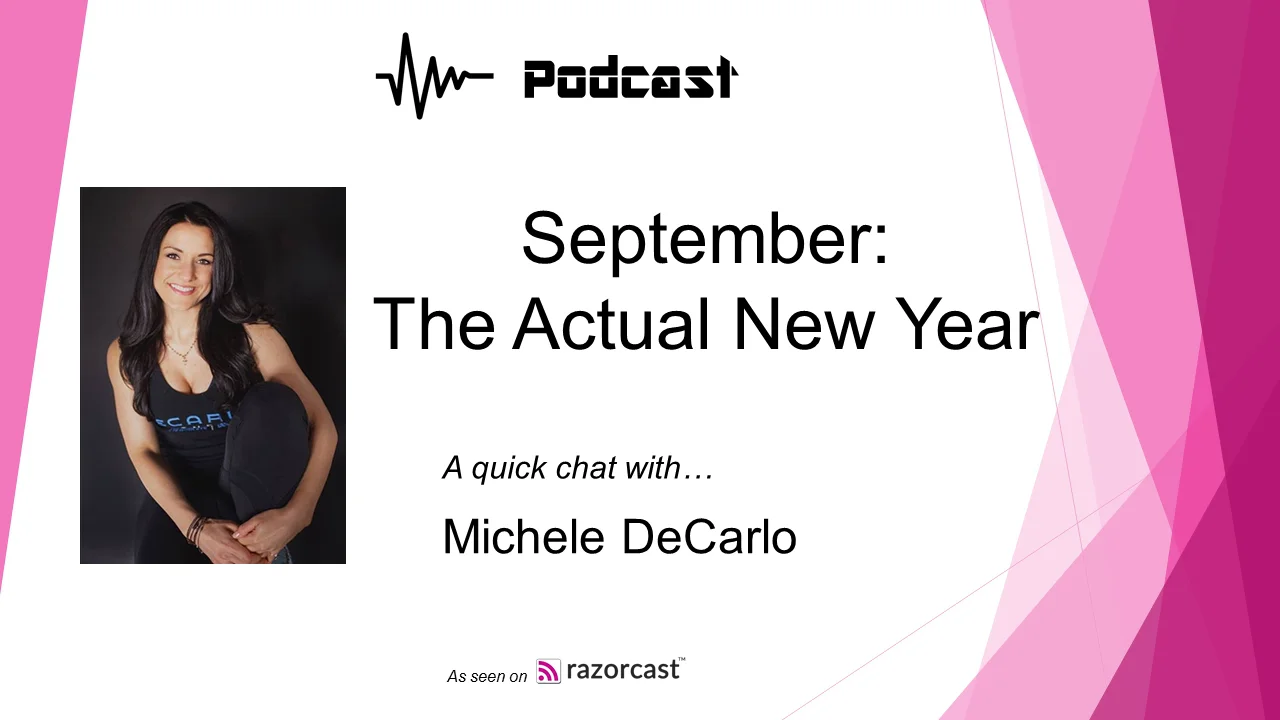September- The Actual New Year - Podcast Interview with Michele DeCarlo ...