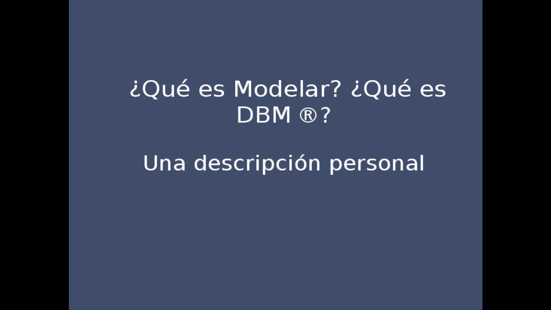 ¿Que es Modelar? ¿Que es DBM? on Vimeo