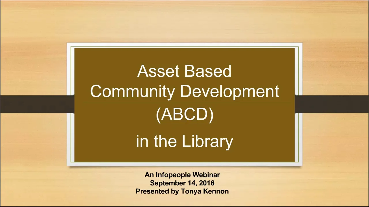Asset Based Community Development (ABCD) in the Library