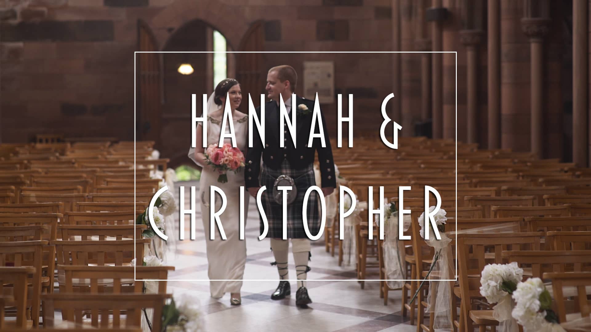 Hannah + Christopher // Crichton Church + Easterbrook Hall on Vimeo