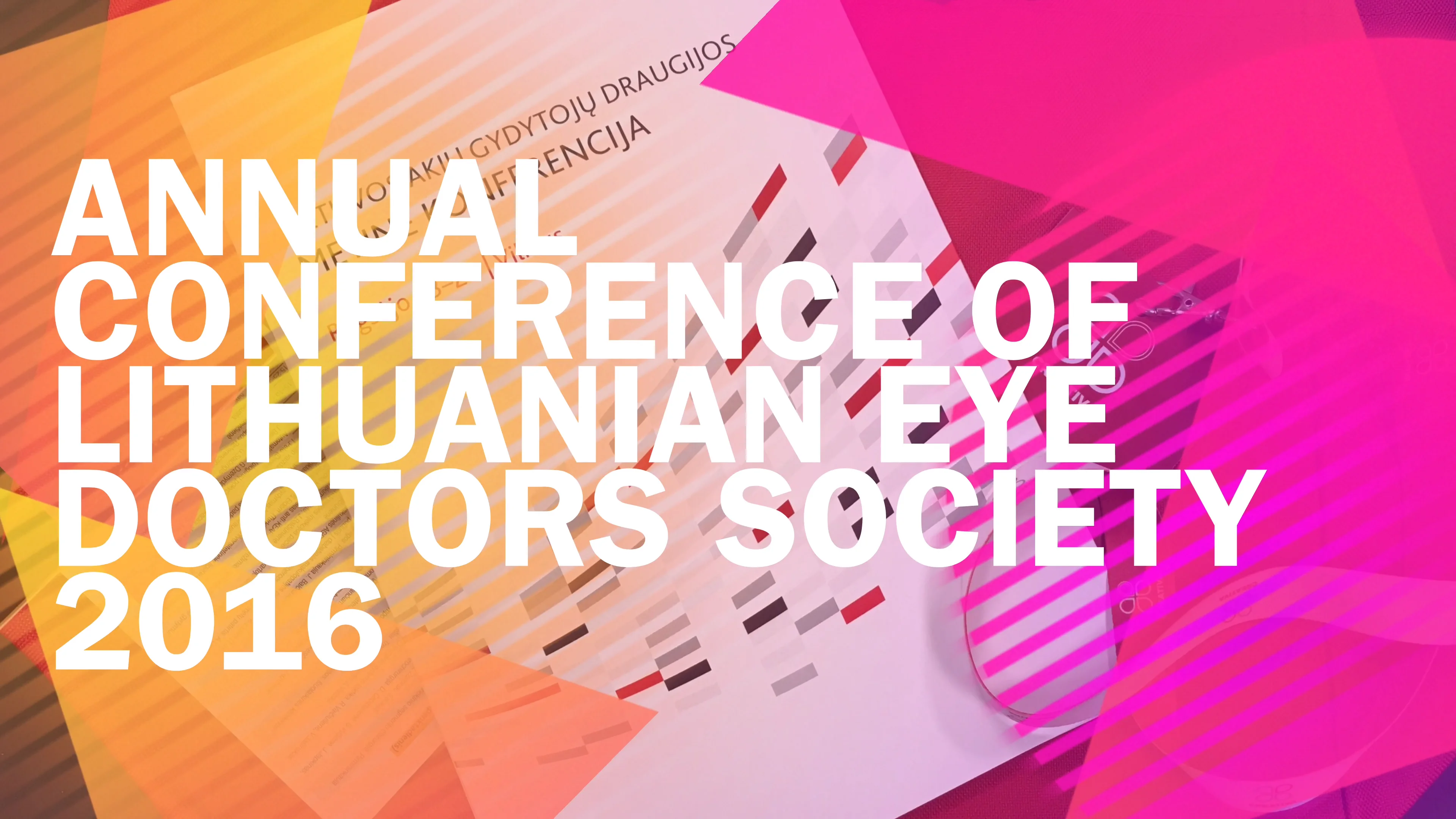 ANNUAL CONFERENCE OF LITHUANIAN EYE DOCTORS SOCIETY 2016 on Vimeo