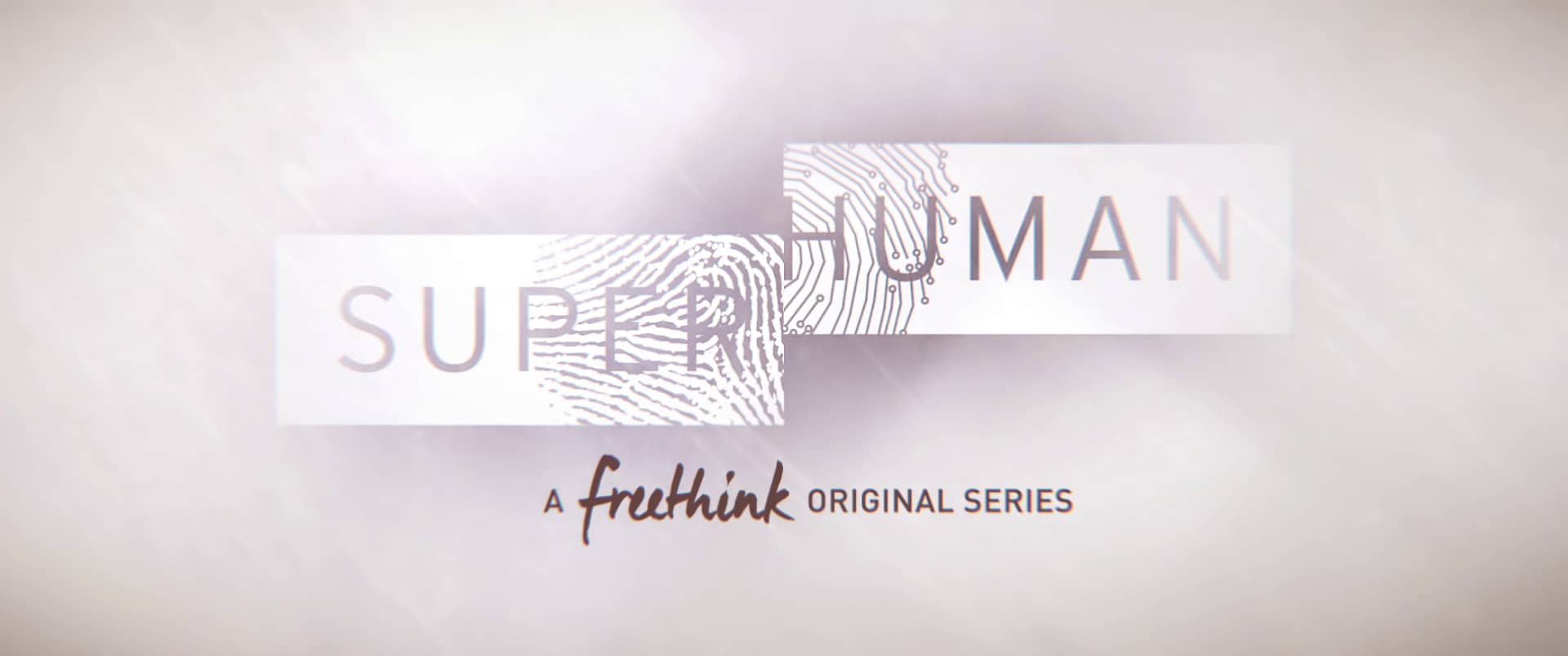 Superhuman Title Sequence — Freethink on Vimeo