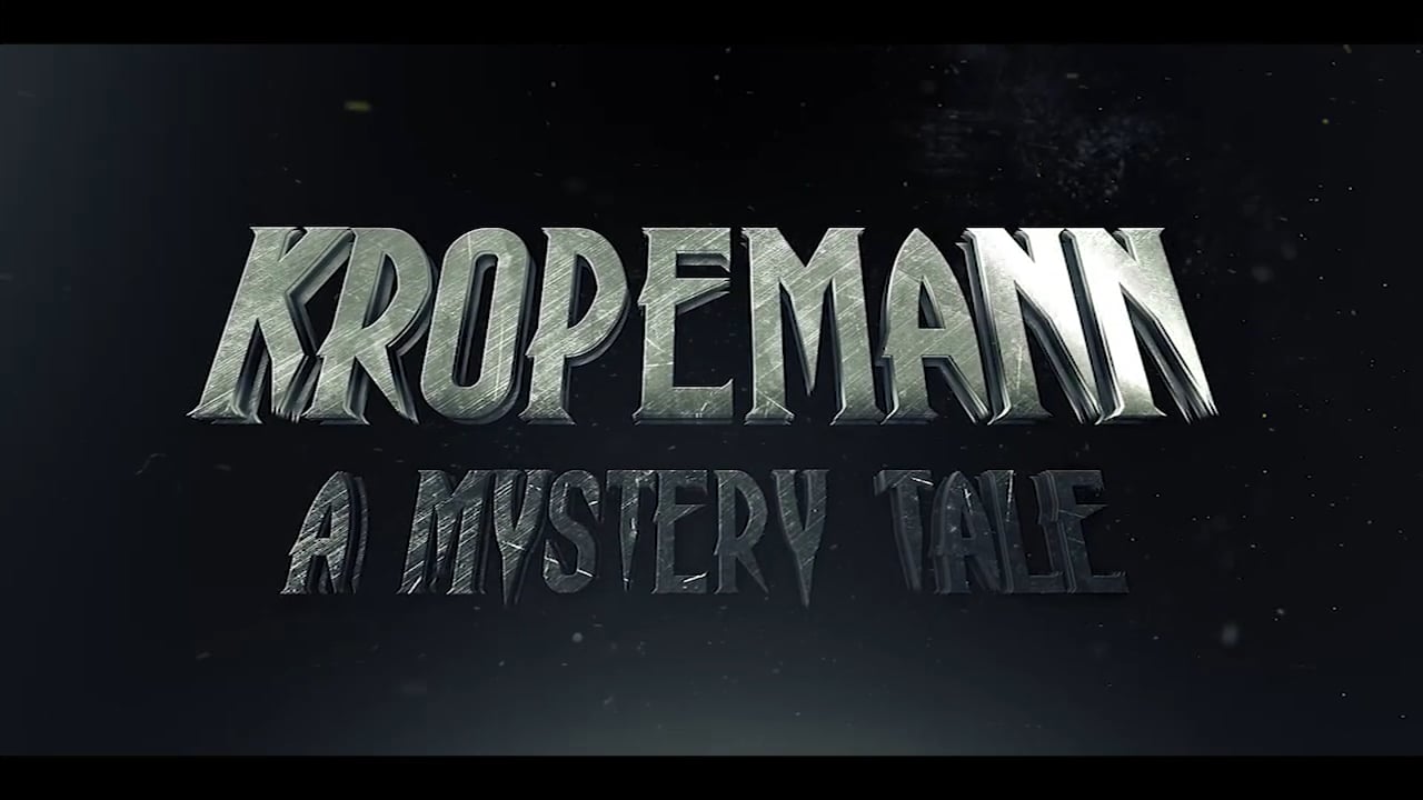 Kropemann - A Mystery Tale / Trailer on Vimeo