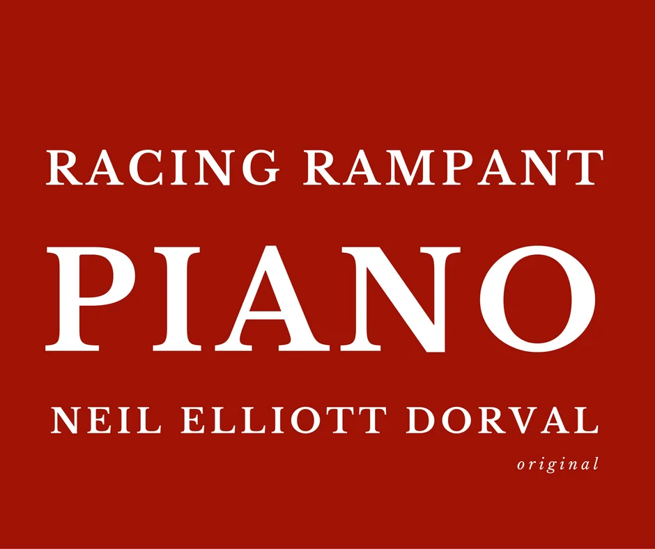 RACING RAMPANT | NEIL ELLIOTT DORVAL | SOLO INSTRUMENTAL PIANO | PIANO ...