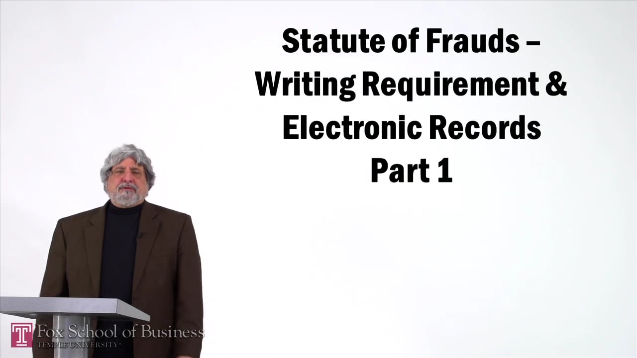 Statute of Frauds – Writing Requirement and Electronic Records I ...