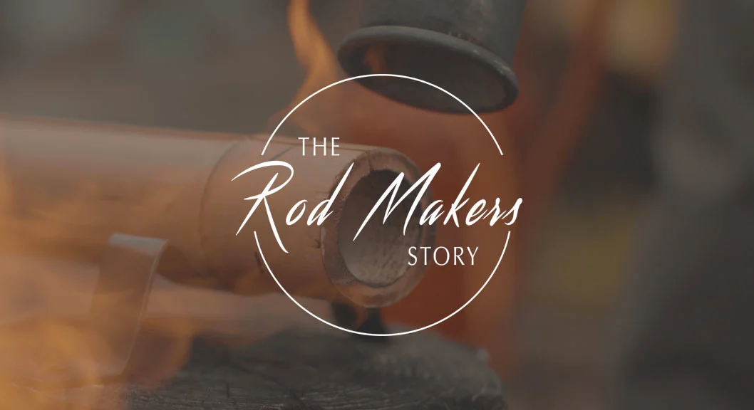 The Rod Makers Story