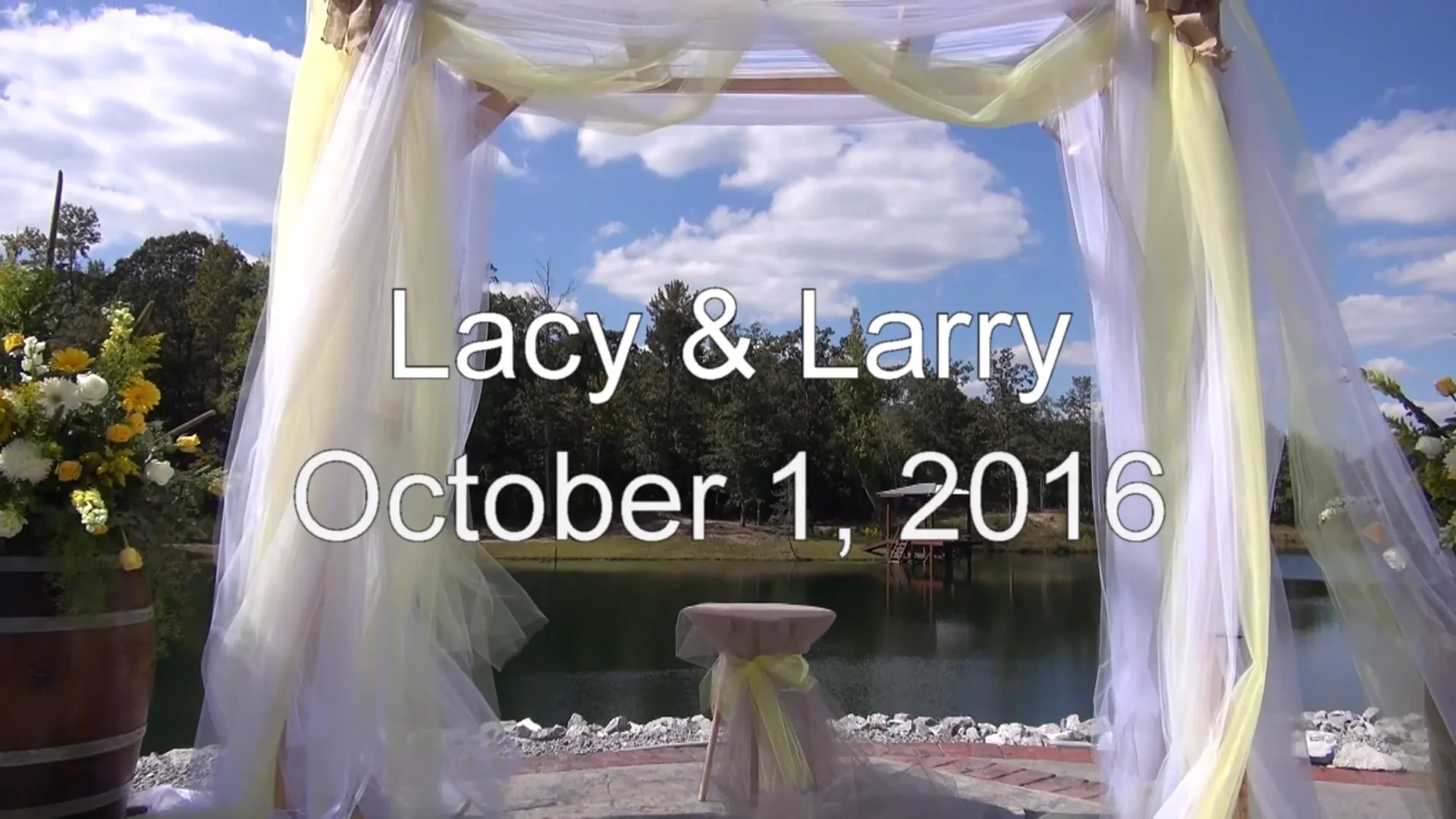 Our Wedding ~ Larry & Lacy ~ October 1, 2016 on Vimeo