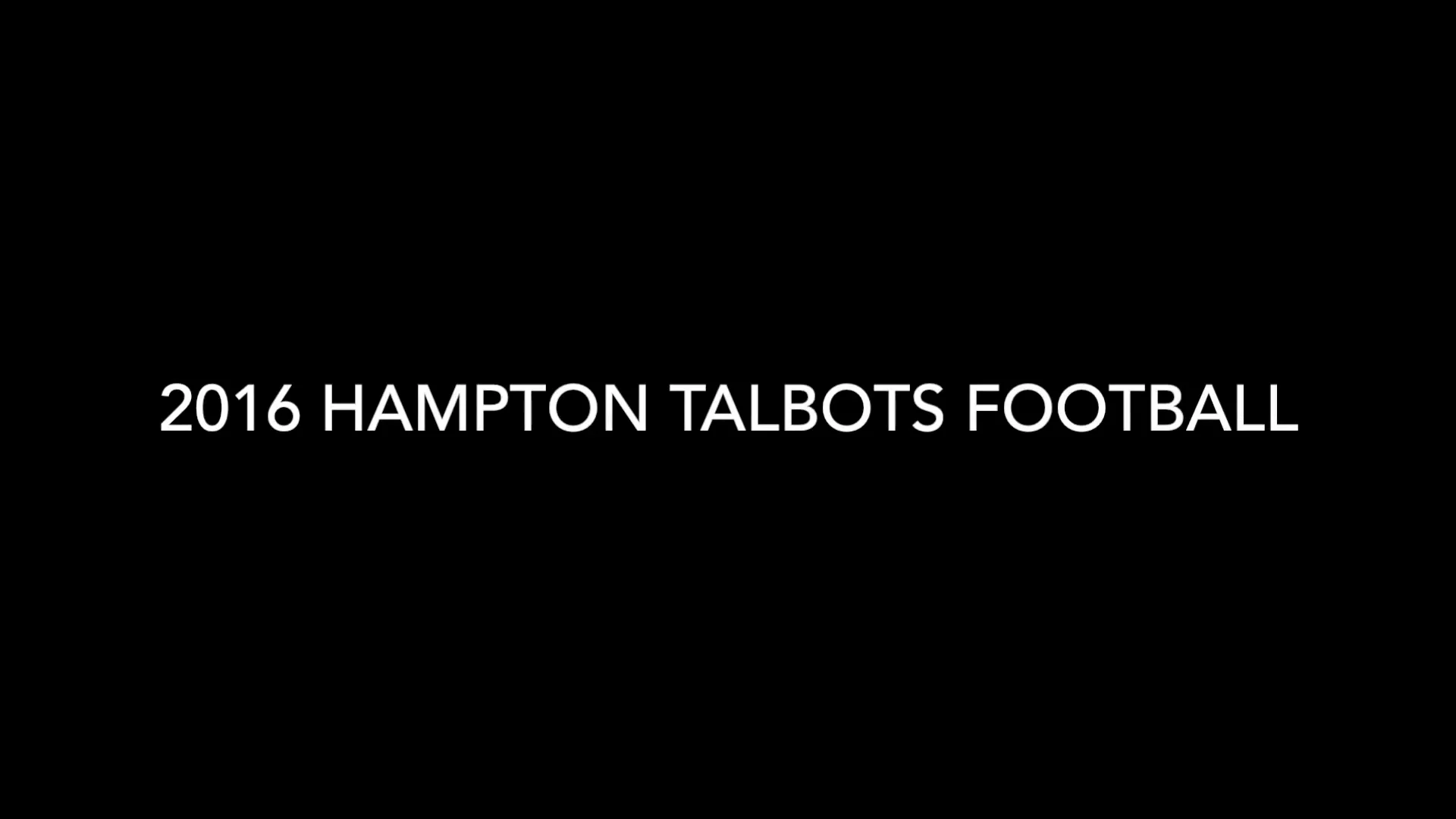 2016 Hampton Talbots Varsity Football Highlights on Vimeo