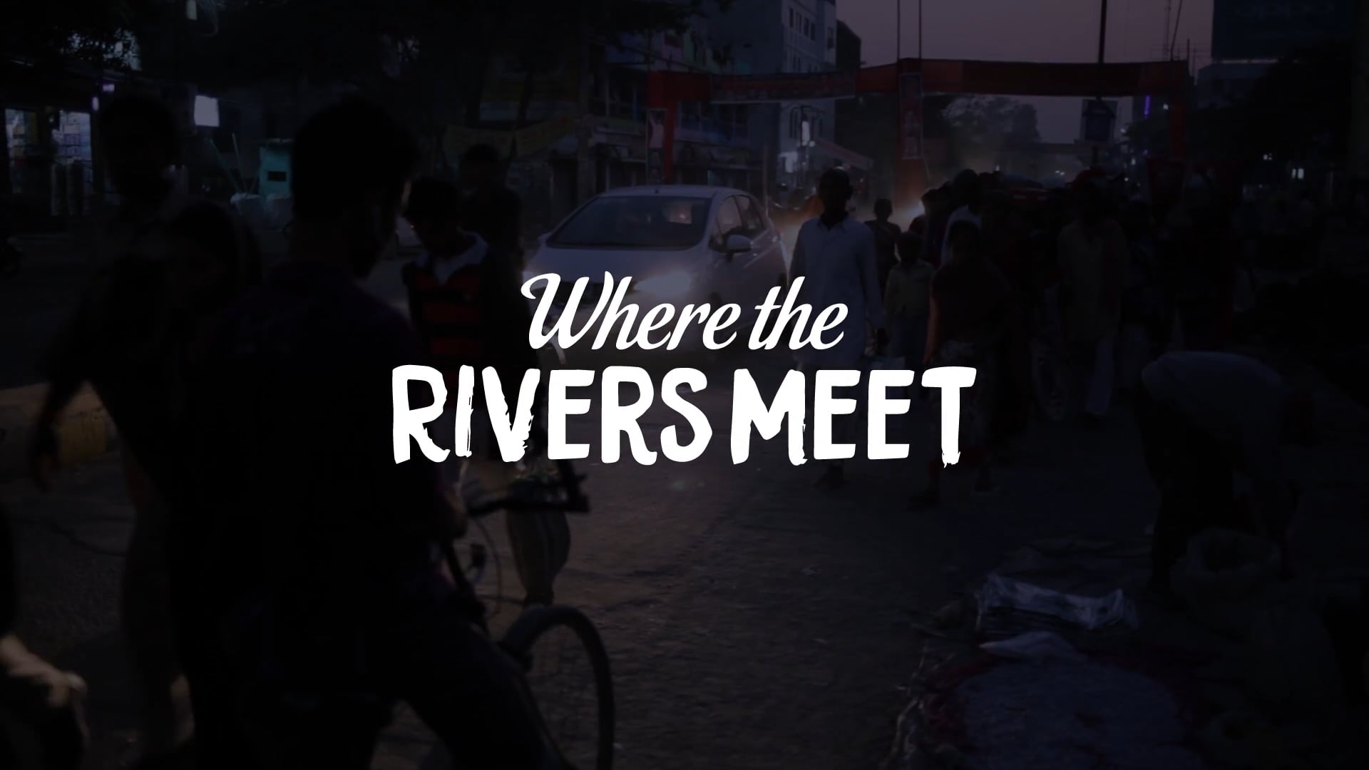 Where the Rivers Meet on Vimeo