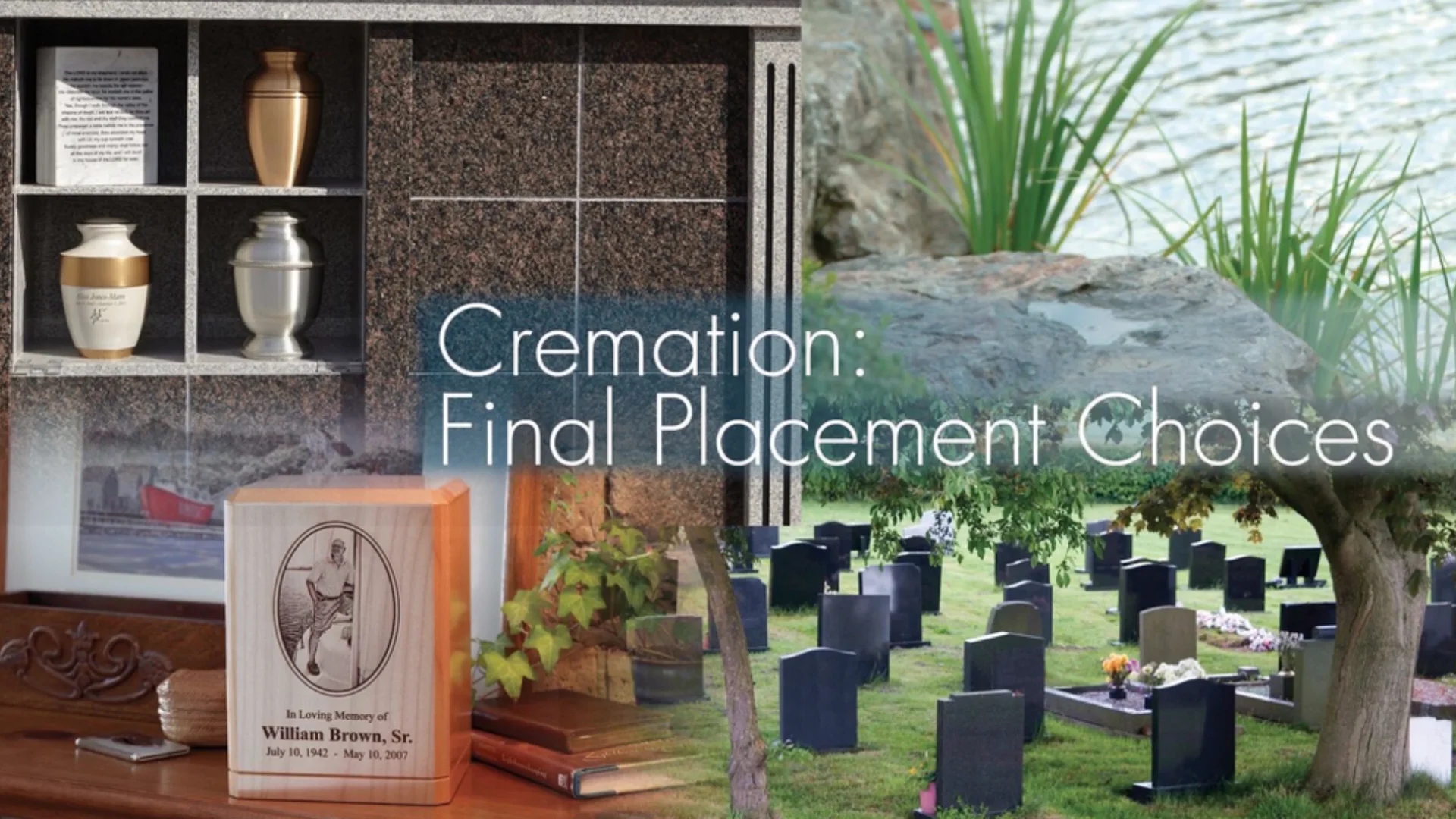 Educational Videos for Families - Cremation: Final Placement Choices on ...
