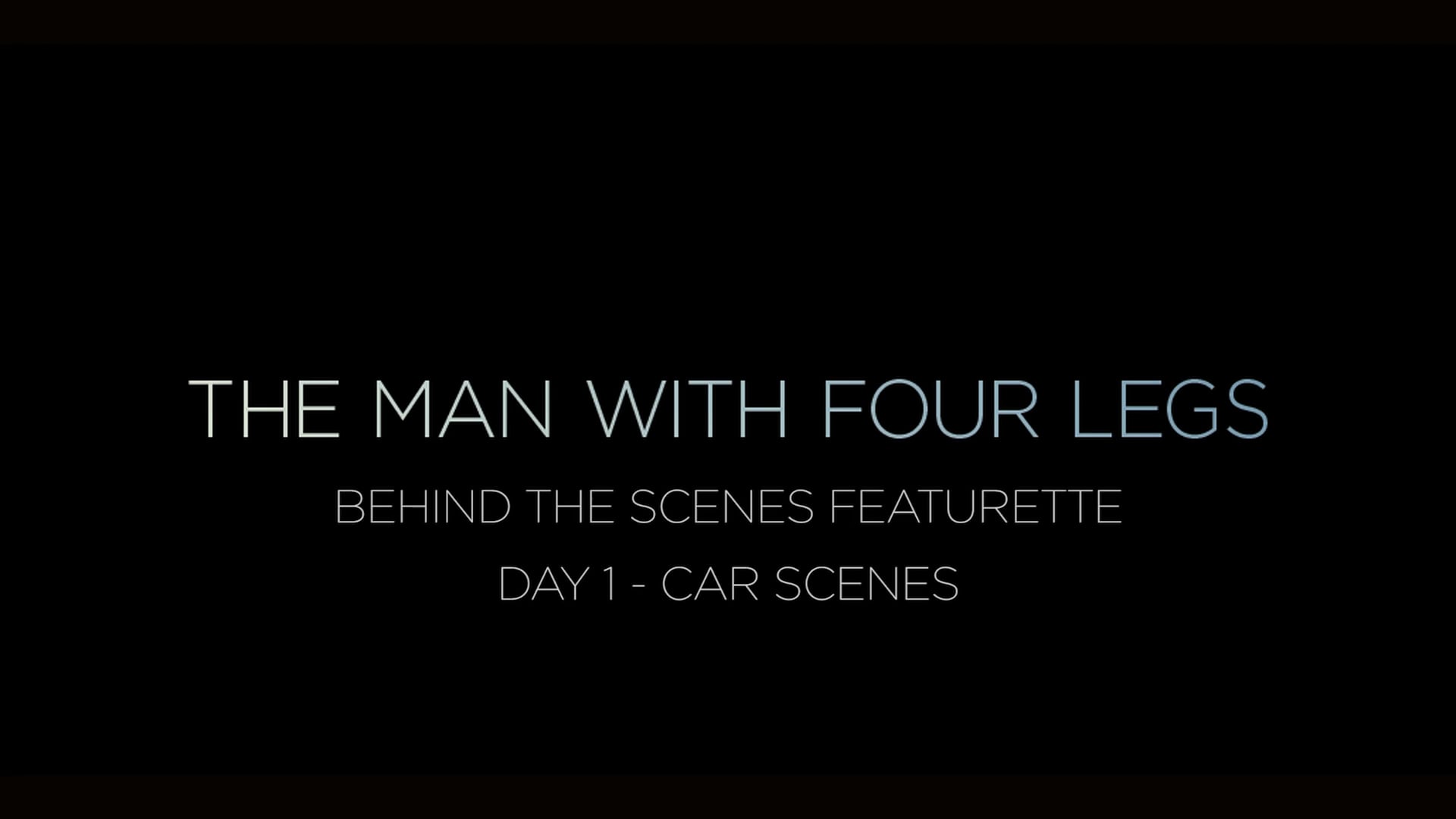 Watch The Man With Four Legs - Behind The Scenes Featurette - Day 1 ...