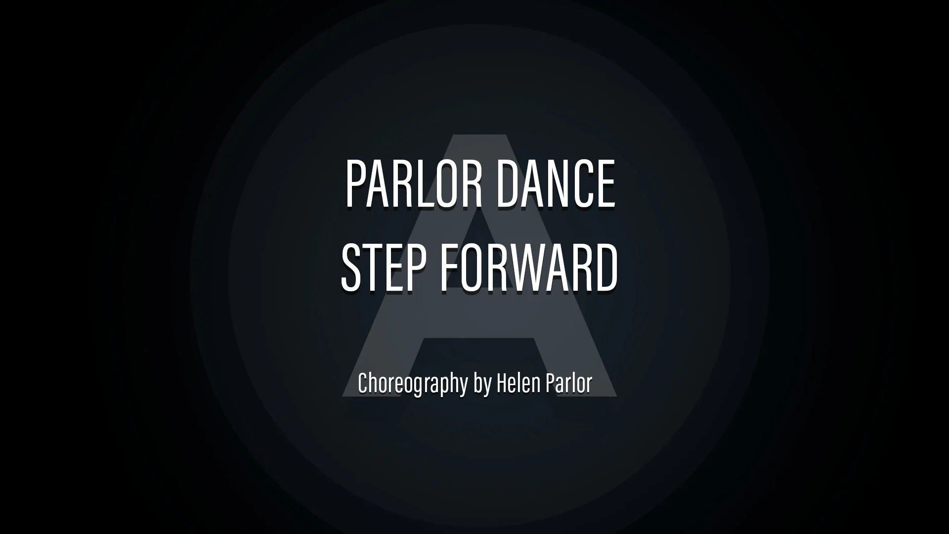 Parlor Dance 'Step Forward'
