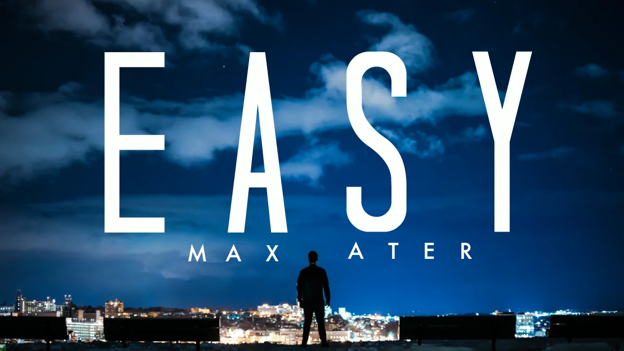 Easy || Max Ater || Music Video