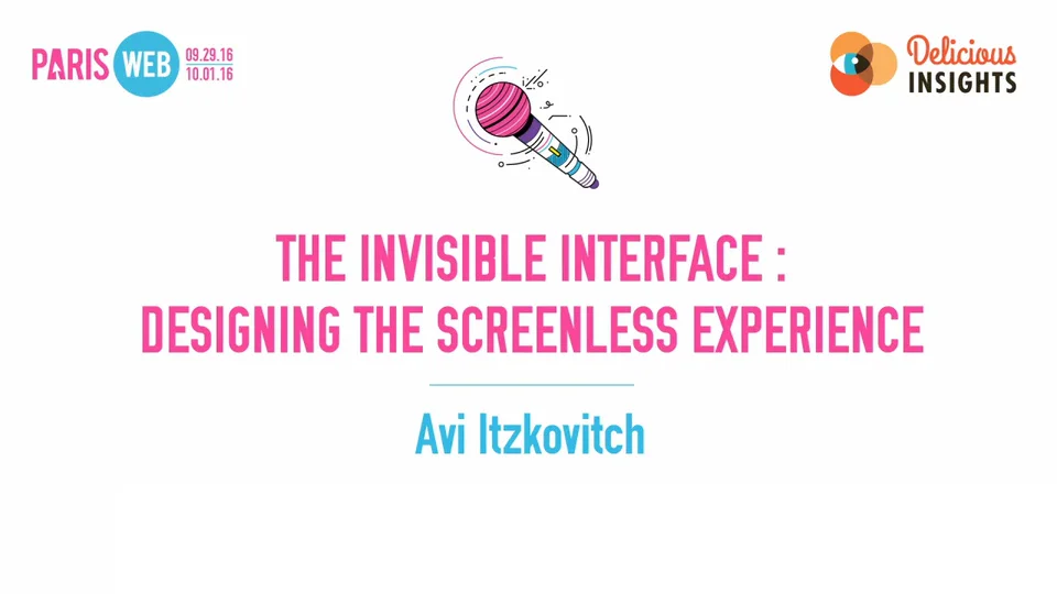 The Invisible Interface: Designing the Screenless Experience on Vimeo
