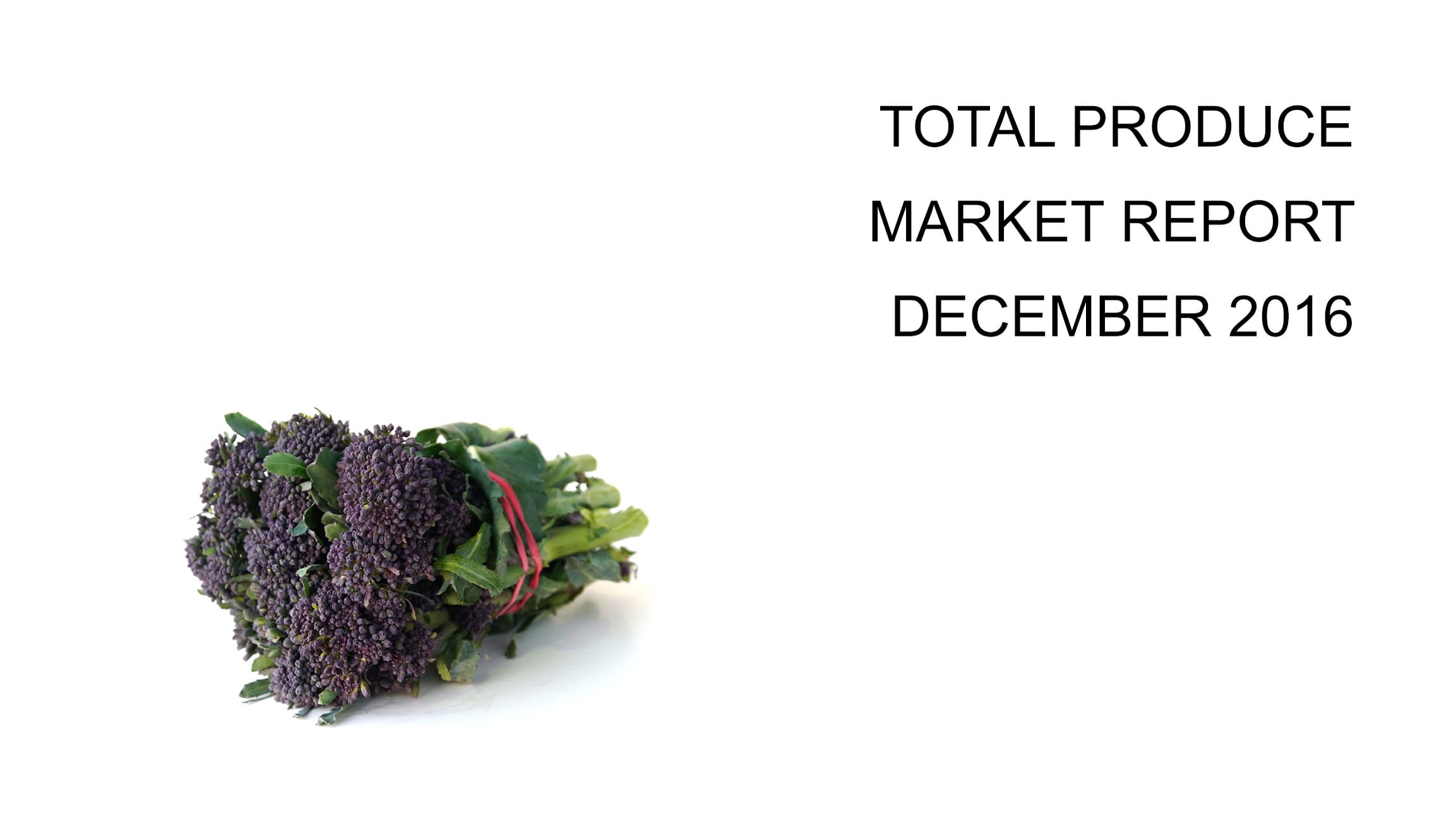 The Total Produce Market Report December 2016 on Vimeo