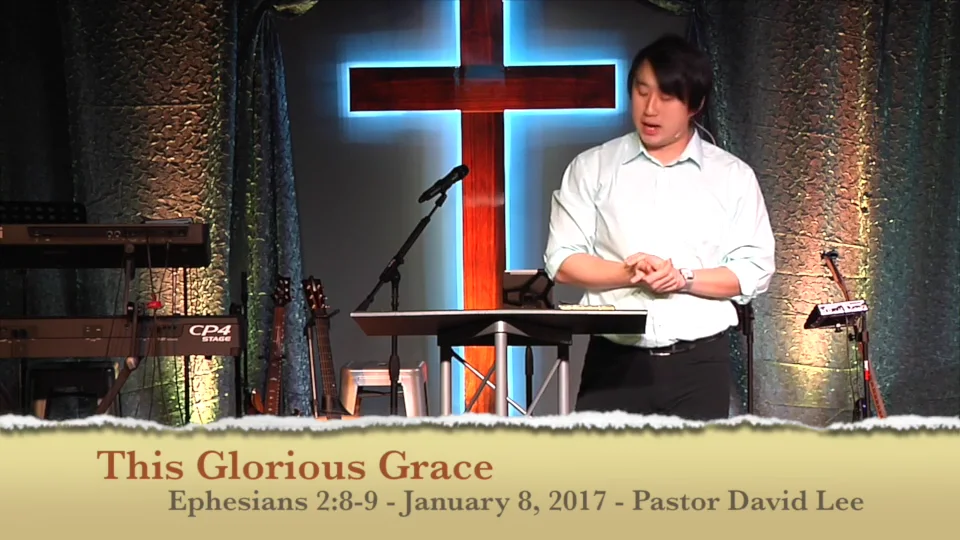 This Glorious Grace || Jan 8, 2017 || Pastor David Lee on Vimeo