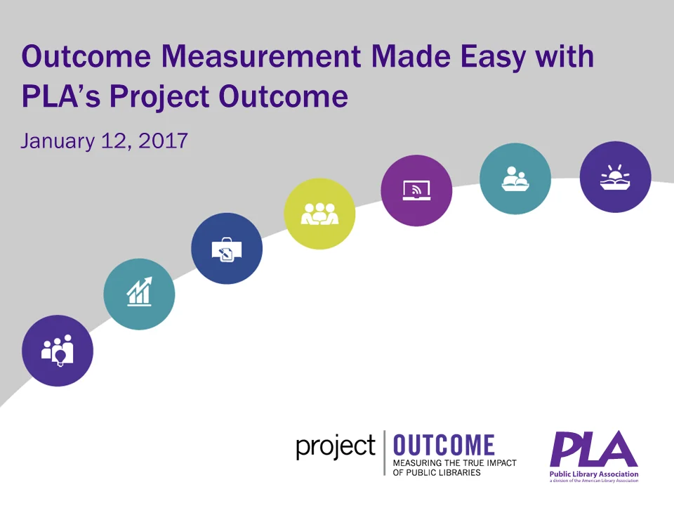 Outcome Measurement Made Easy with PLA's Project Outcome
