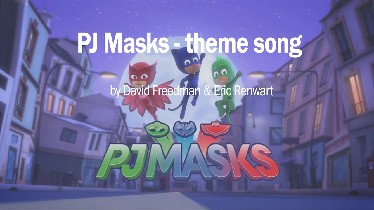 PJ Masks - theme song on Vimeo