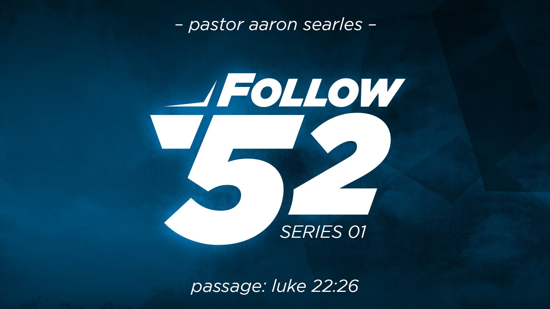 01-22-17 / Aaron Searles / Follow52: Series 1 - Sermon 3 on Vimeo