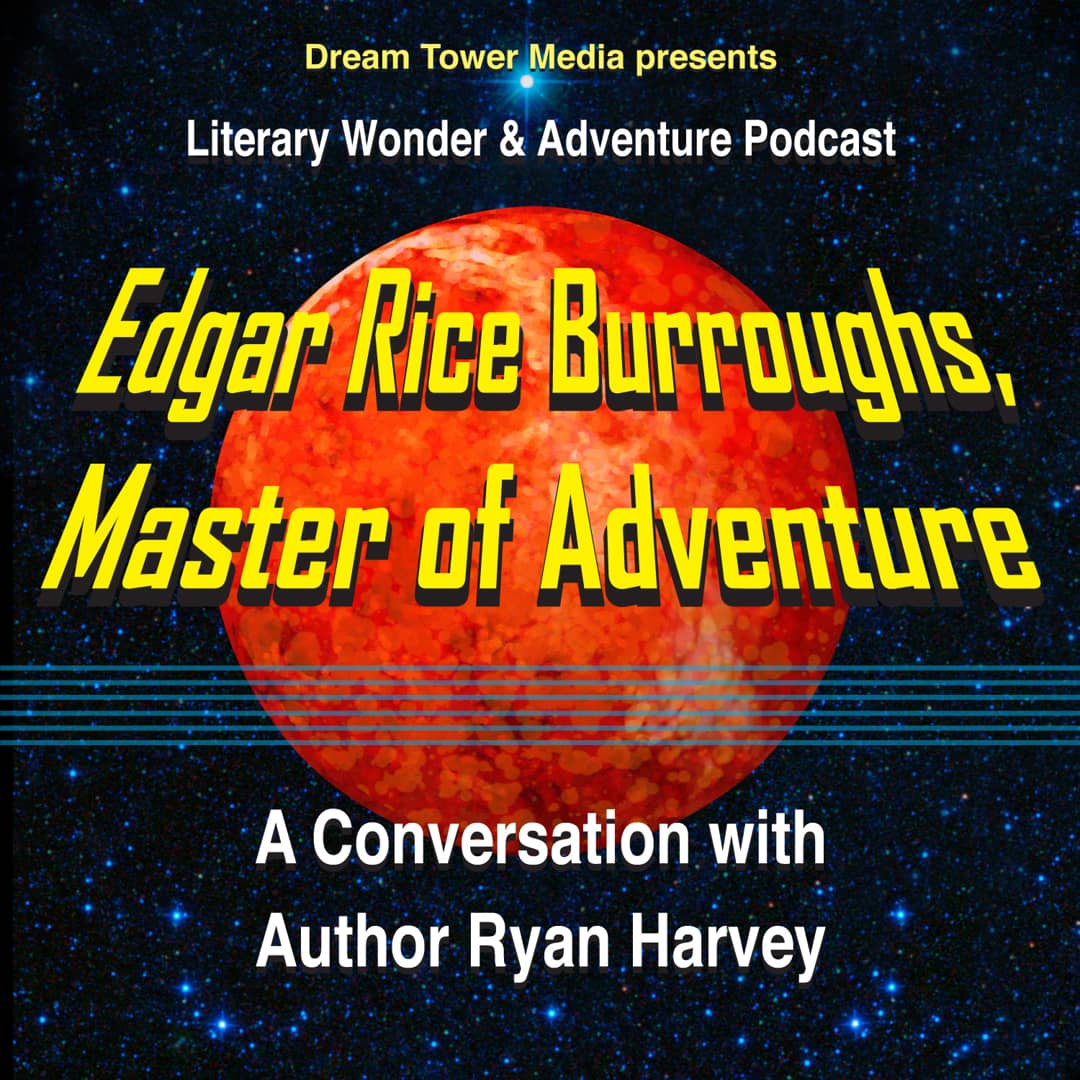 Literary Wonder & Adventure Show #2 Trailer: Edgar Rice Burroughs, A Conversation with Author ...