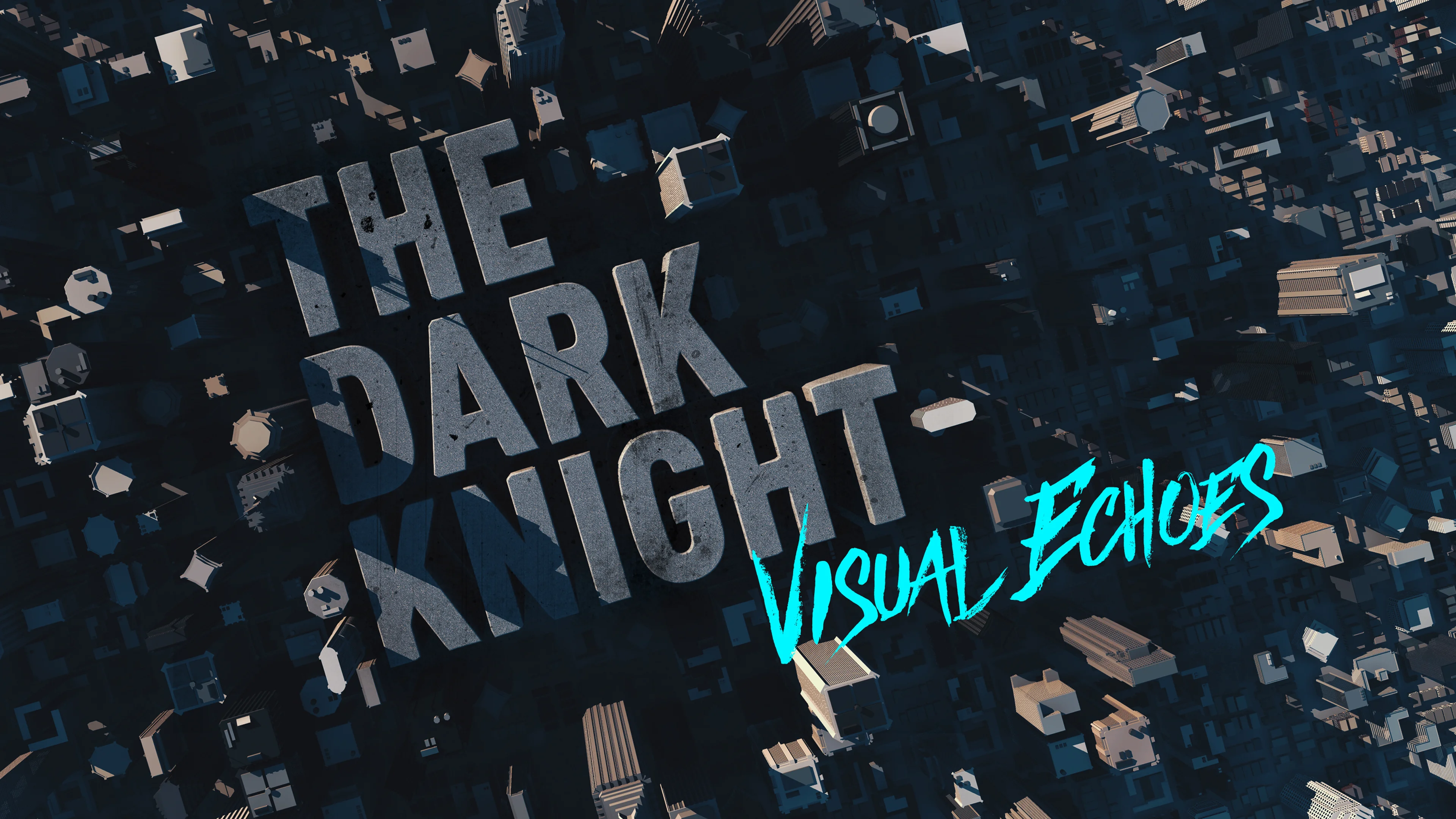 The Dark Knight: Visual Echoes