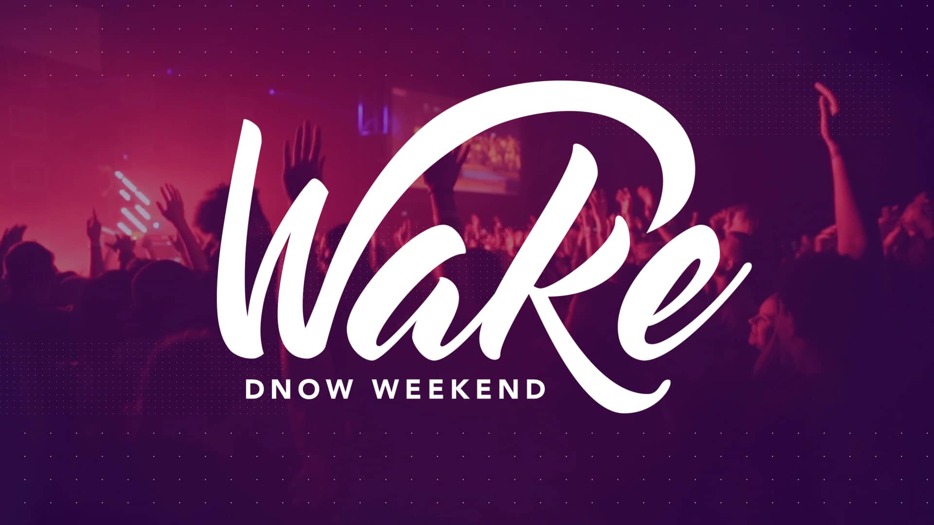 DNOW Wake Weekend 2017 on Vimeo