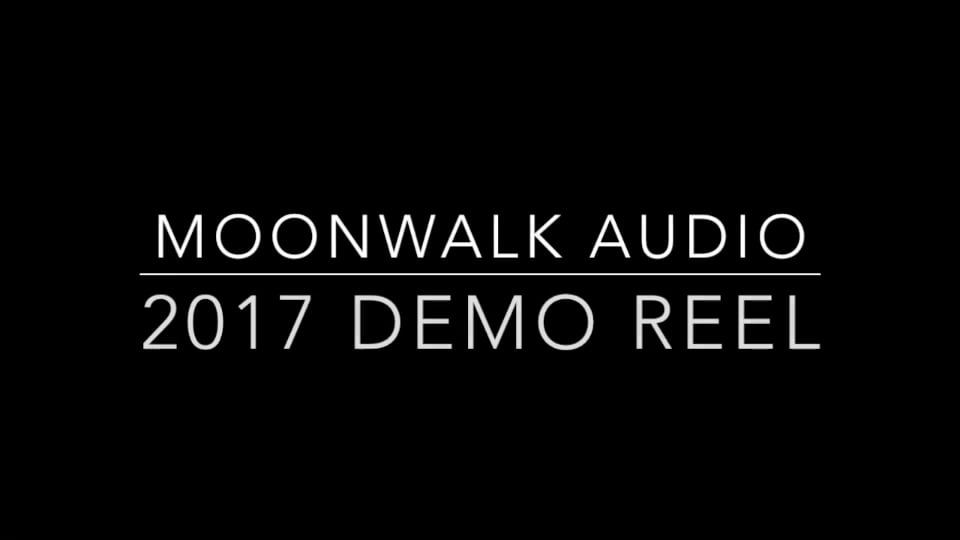 Moonwalk Audio 2017 Demo Reel on Vimeo