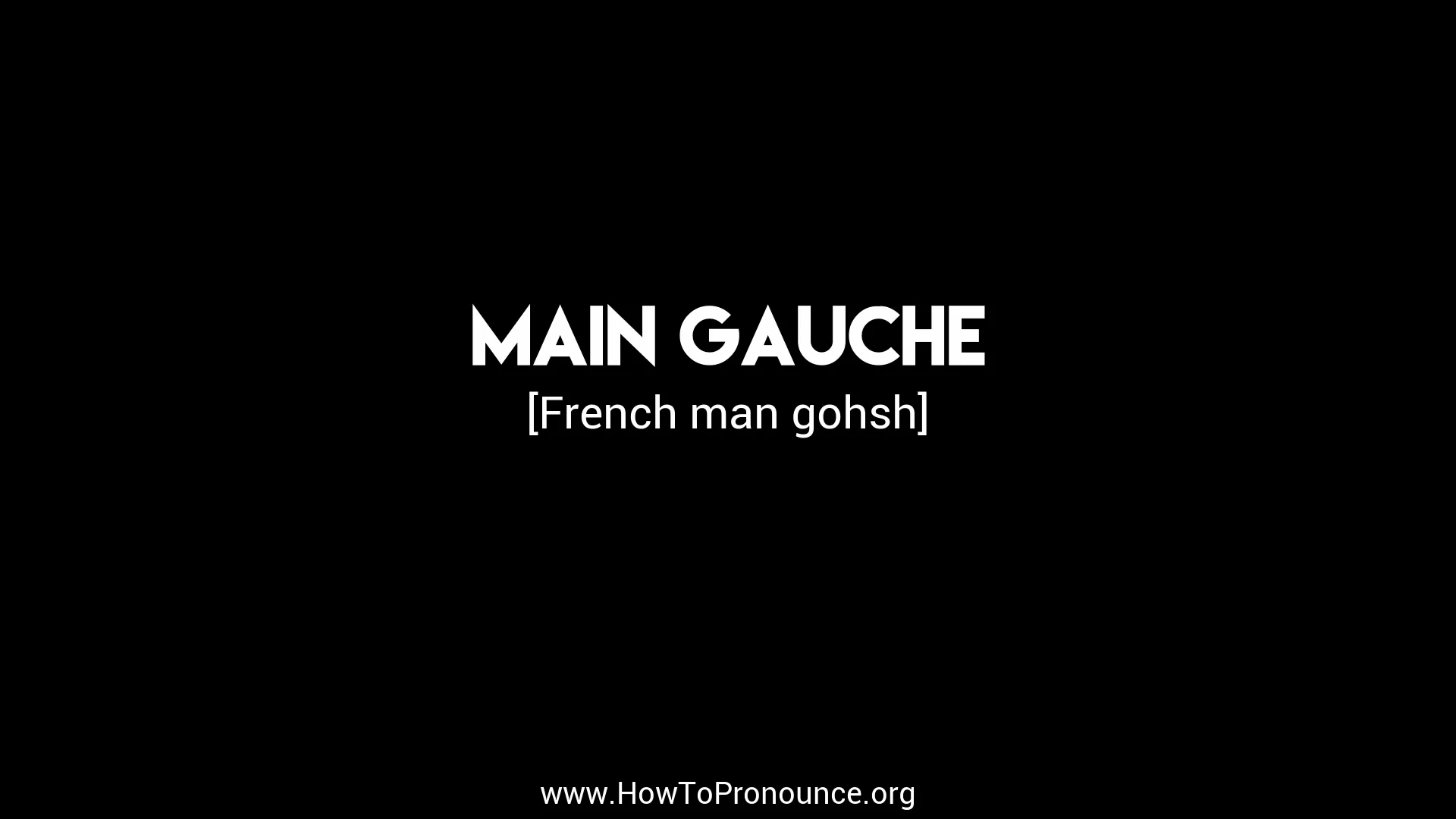 How to Pronounce "main gauche" on Vimeo