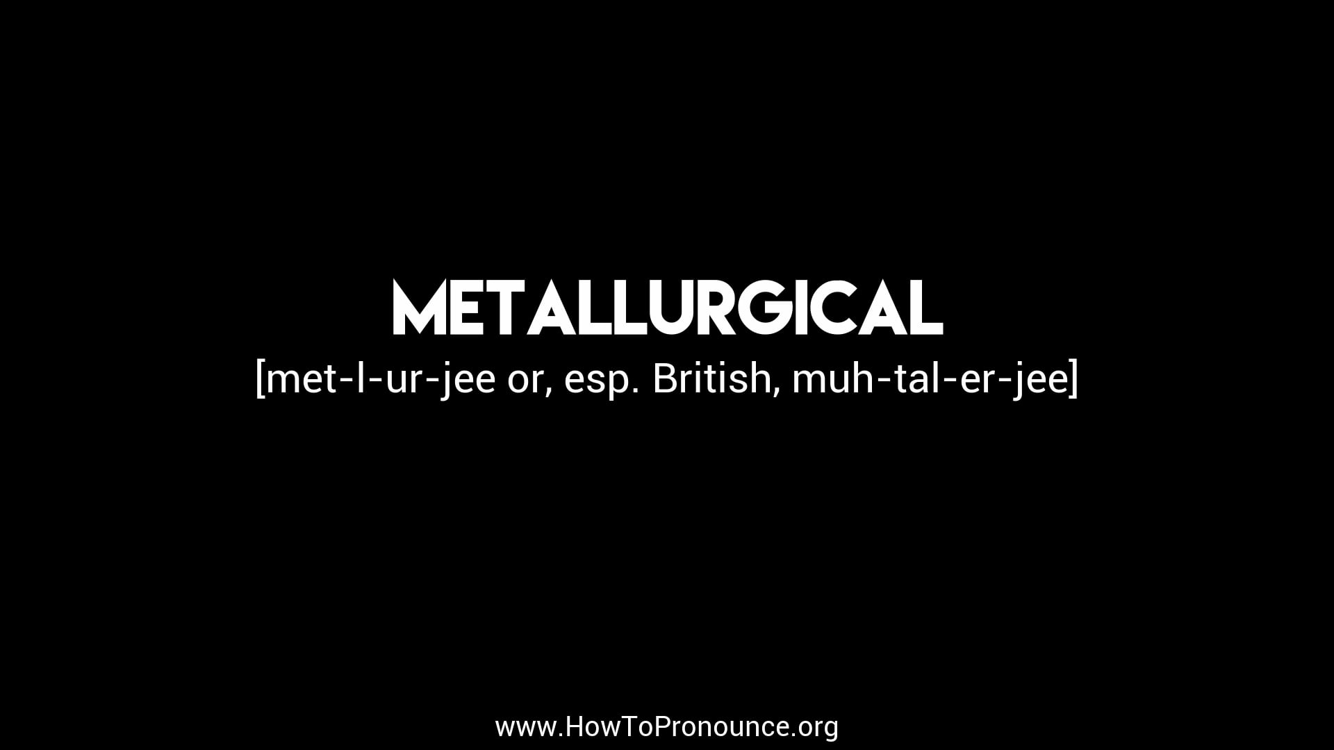 How to Pronounce "metallurgical" on Vimeo