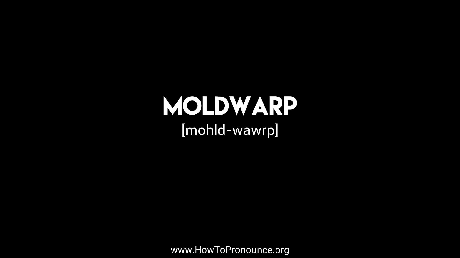 How to Pronounce "moldwarp" on Vimeo