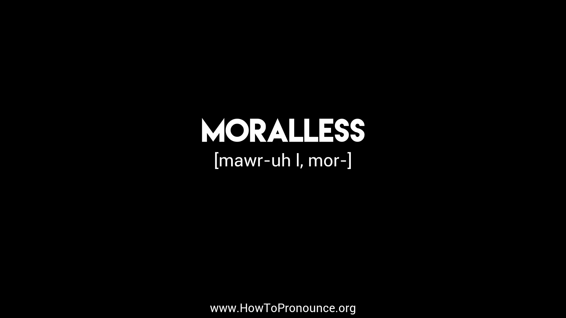 How to Pronounce "moralless" on Vimeo