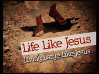 Twin Lakes Church / Life Like Jesus / Living Large Like Jesus