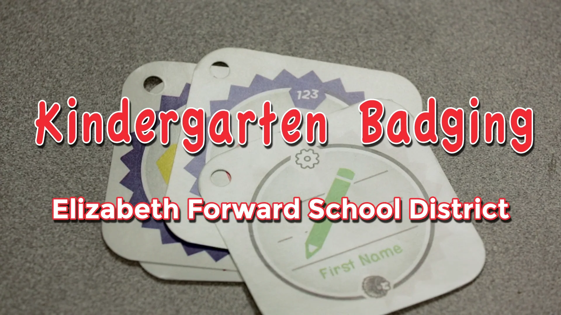Kindergarten Badges - Elizabeth Forward School District