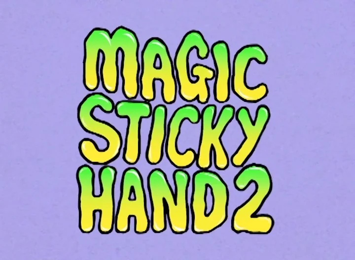 MAGIC STICKY HAND 2 FULL VIDEO FINAL on Vimeo