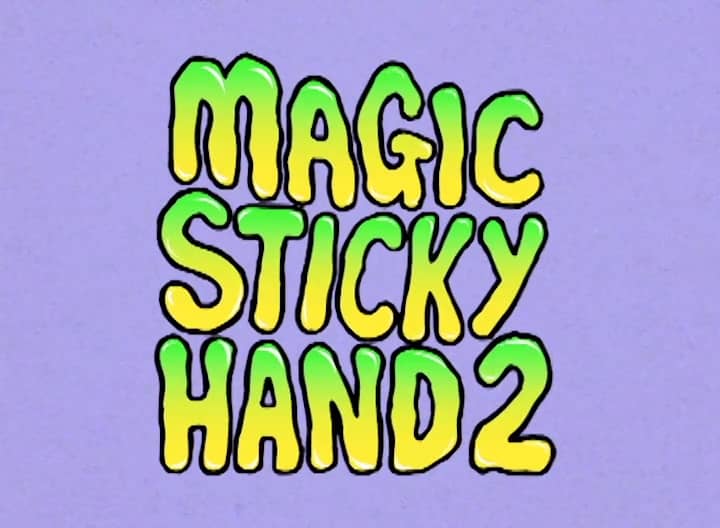 MAGIC STICKY HAND 2 FULL VIDEO FINAL on Vimeo