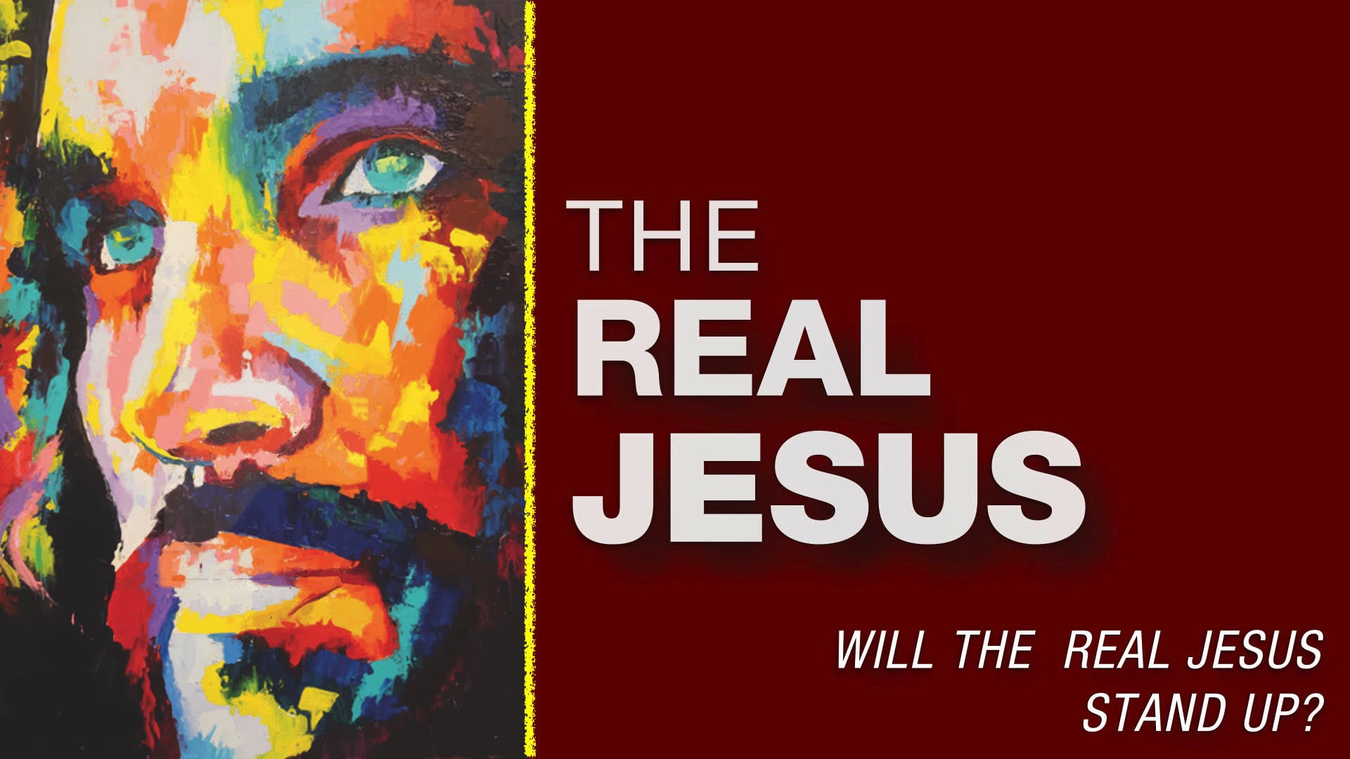 The Real Jesus Part 1 – Will The Real Jesus Stand Up? -March 12th 2017 ...