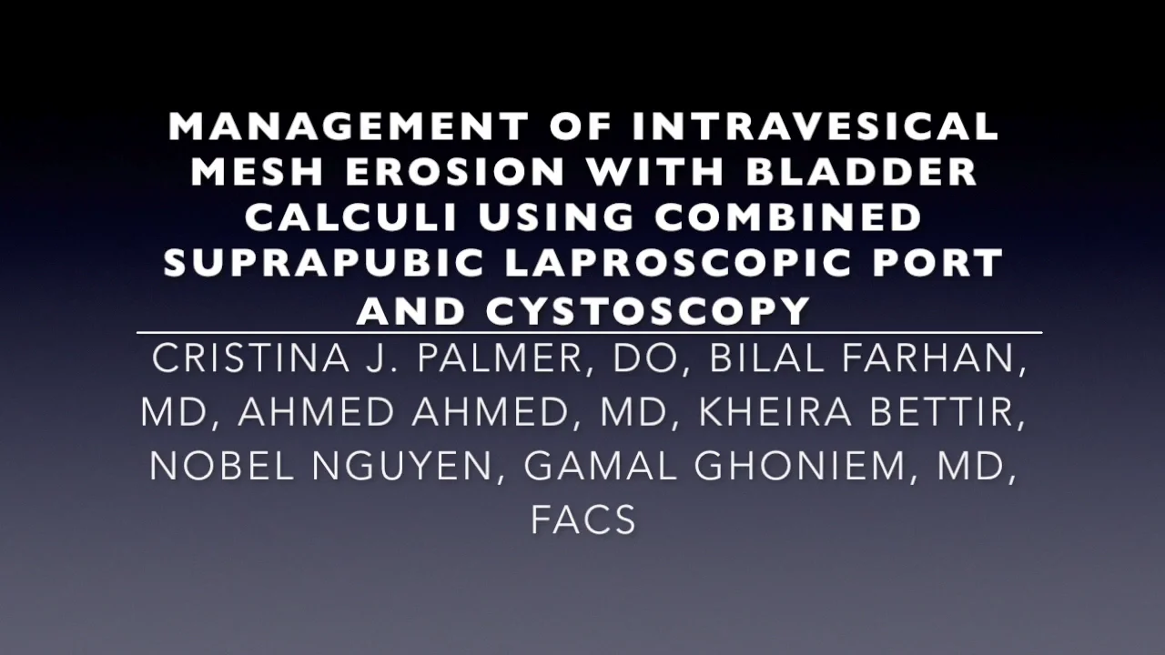 Video Cafe 32 MANAGEMENT OF INTRAVESICAL MESH EROSION WITH BLADDER ...