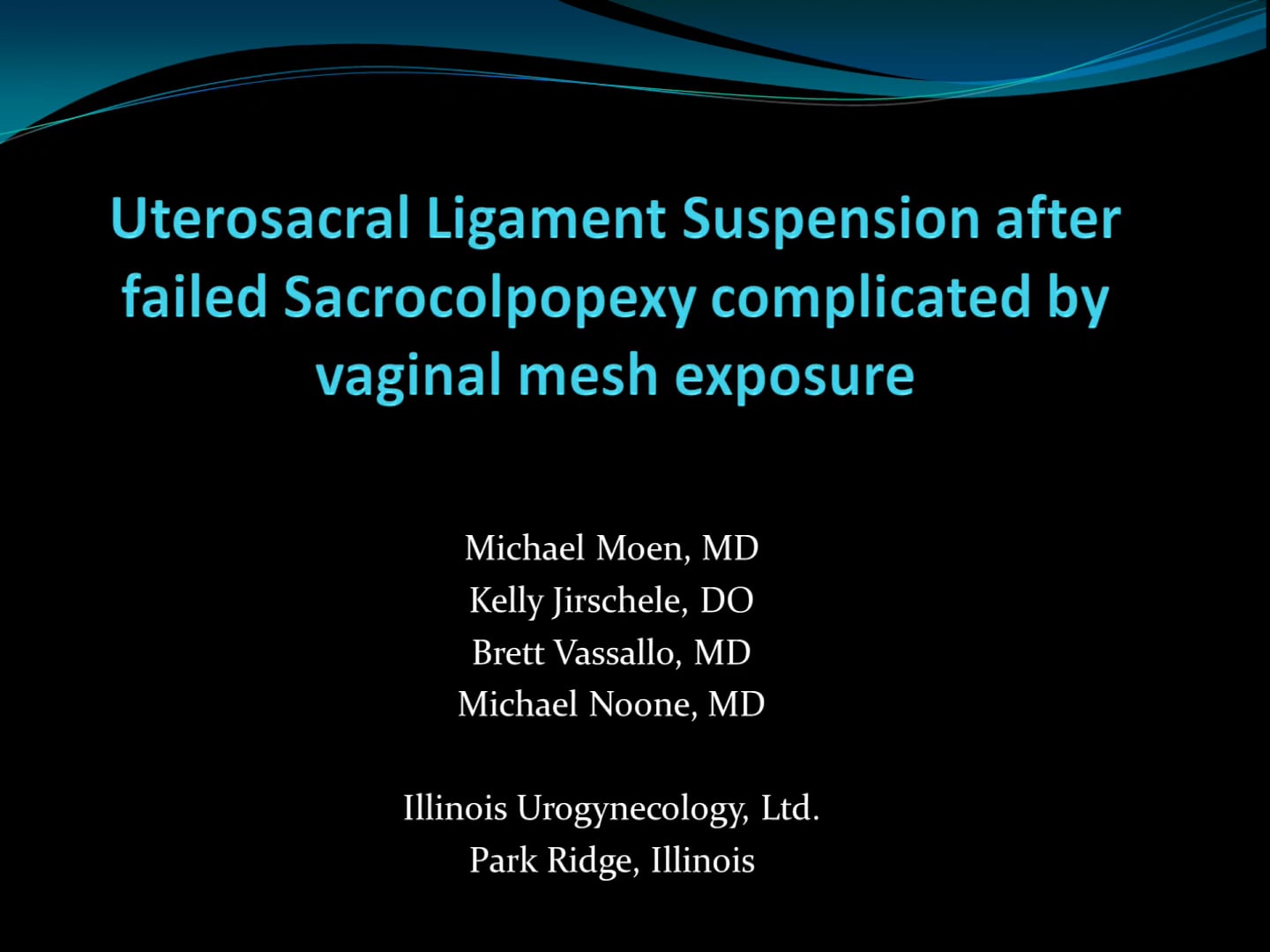 Videofest 11 UTEROSACRAL LIGAMENT SUSPENSION AFTER FAILED ...