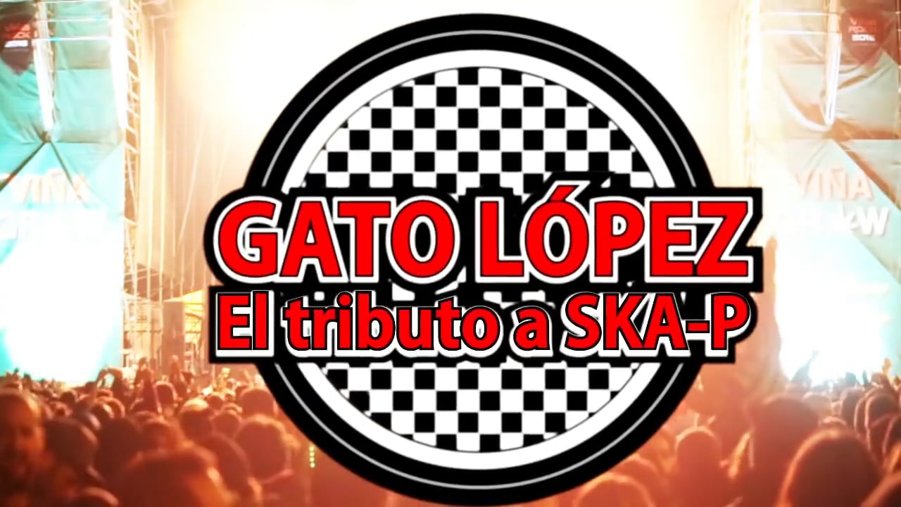 GATO LÓPEZ. Tributo a SKA-P. on Vimeo