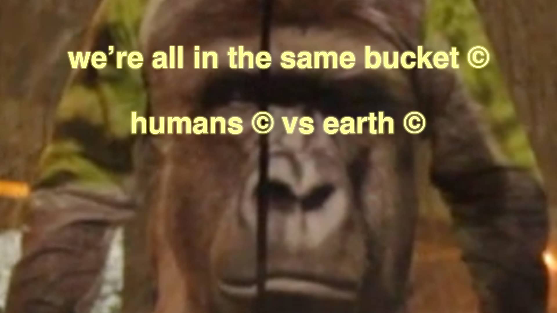 WE'RE ALL IN THE SAME BUCKET : HUMANS vs EARTH on Vimeo