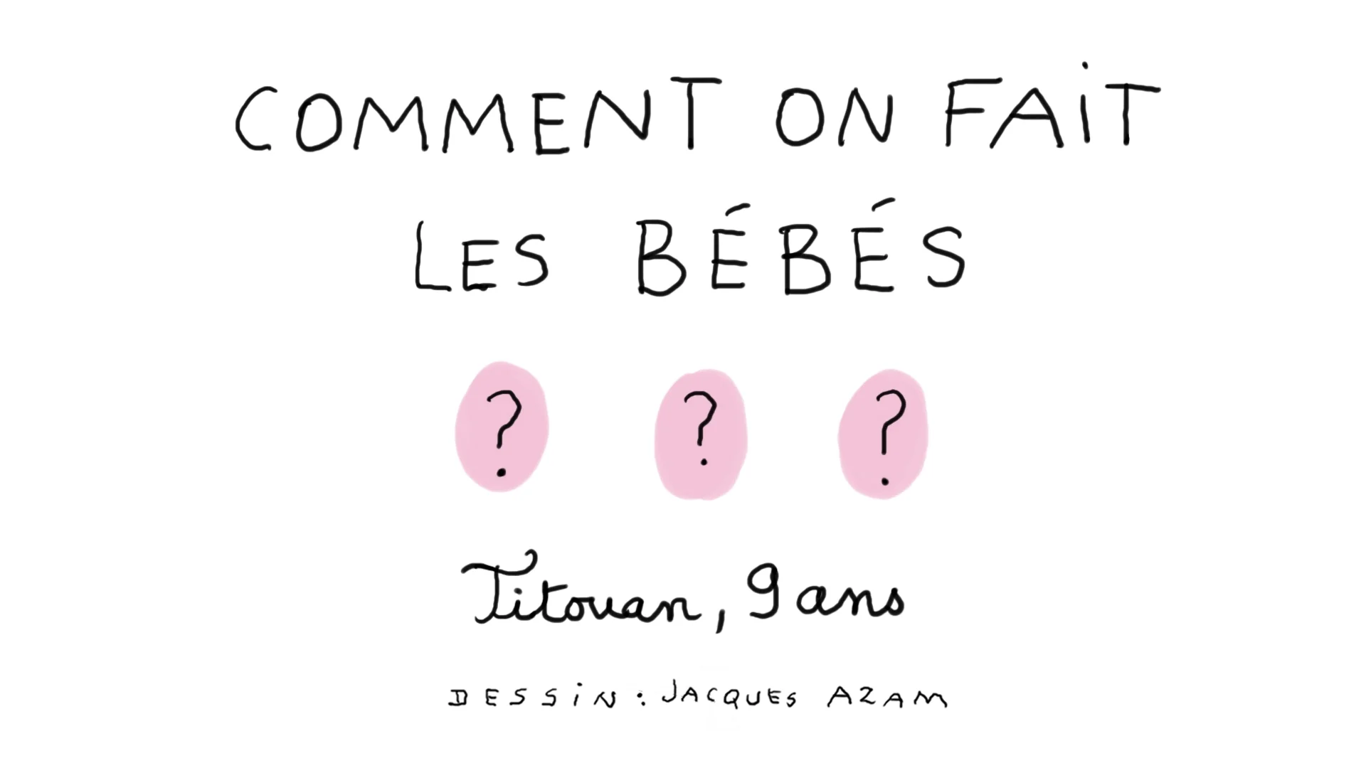"Comment on fait les bébés?" on Vimeo