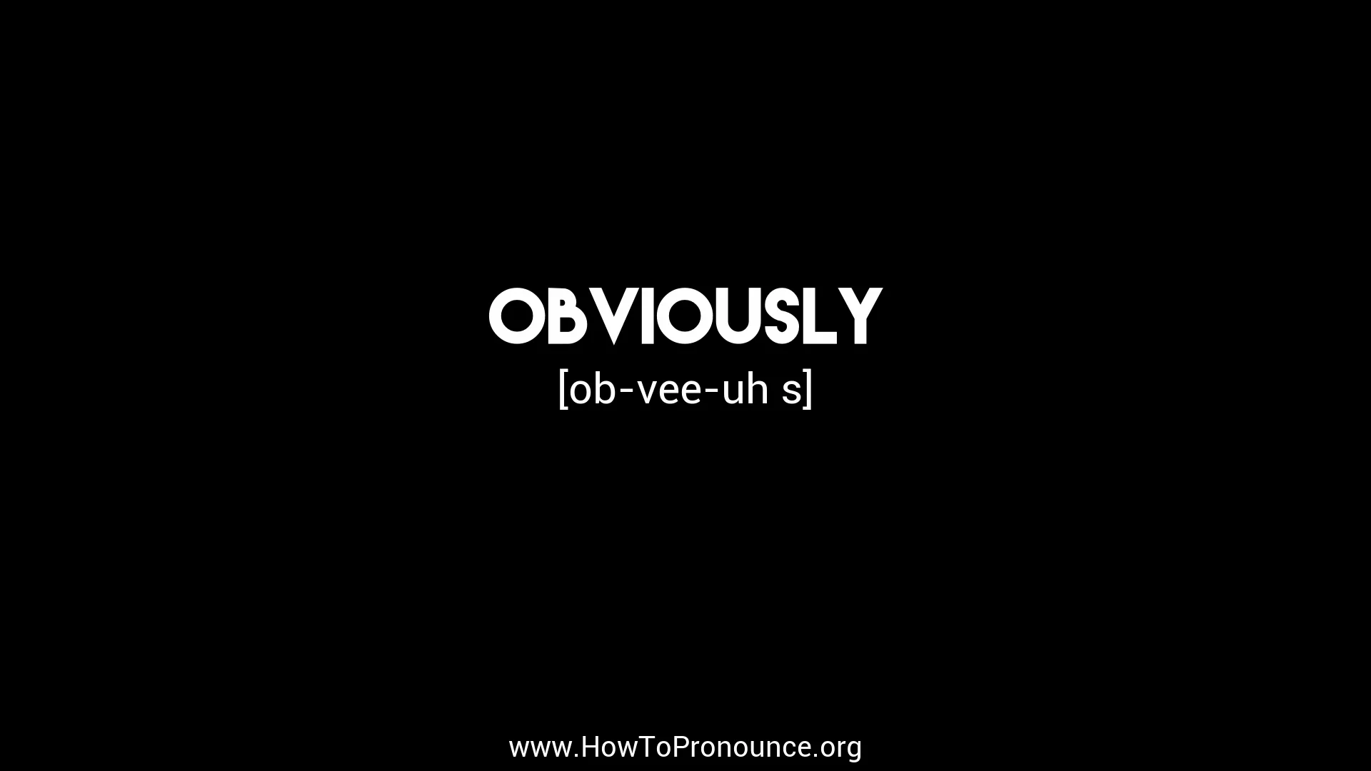 How to Pronounce "obviously" on Vimeo